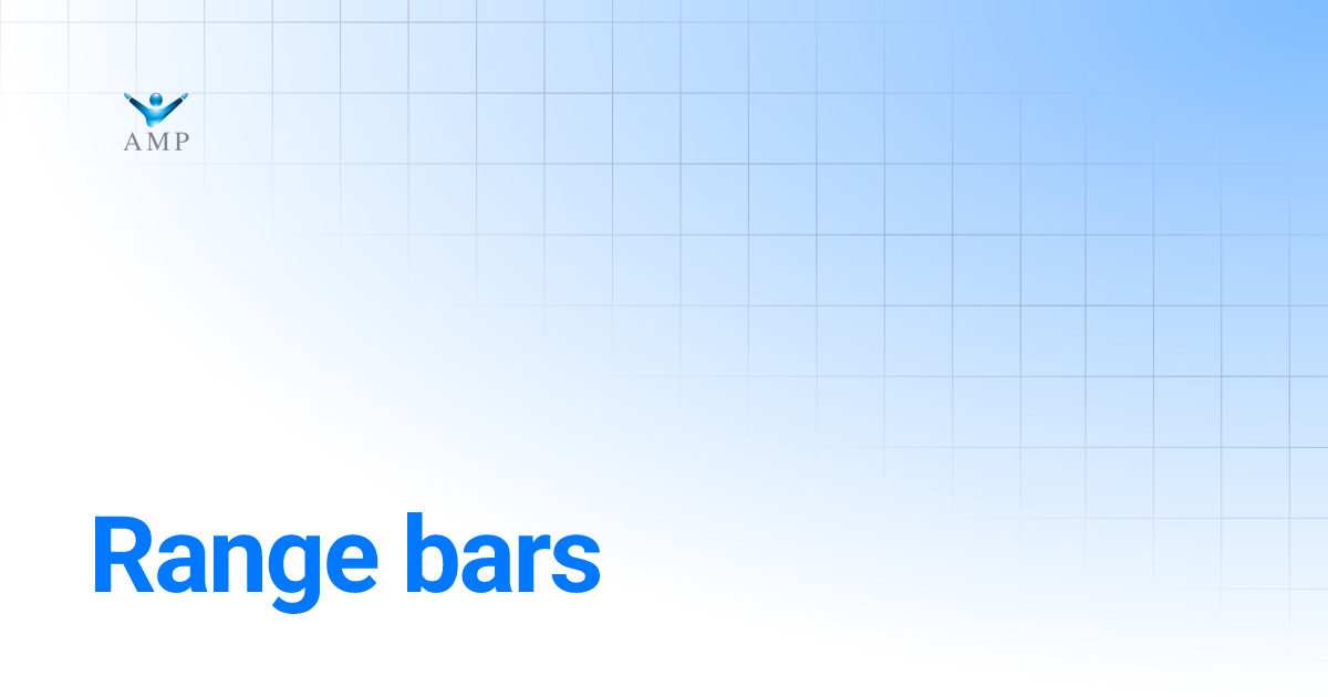 Range bars | Help Guide | AMP Futures
