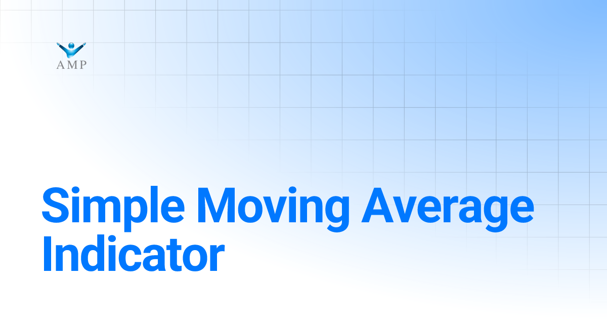 Simple Moving Average Indicator | Help Guide | AMP Futures