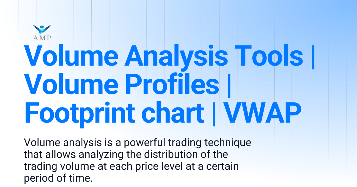 Volume Analysis Tools | Volume Profiles | Footprint chart | VWAP | Help ...