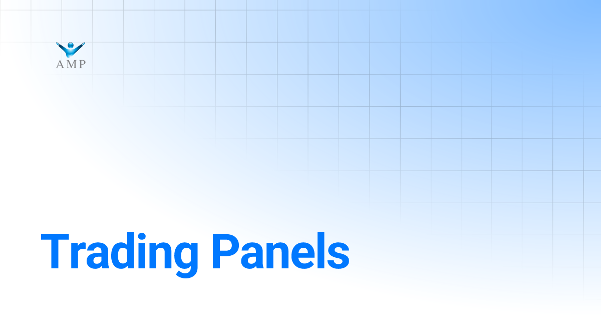 Trading Panels | Help Guide | AMP Futures