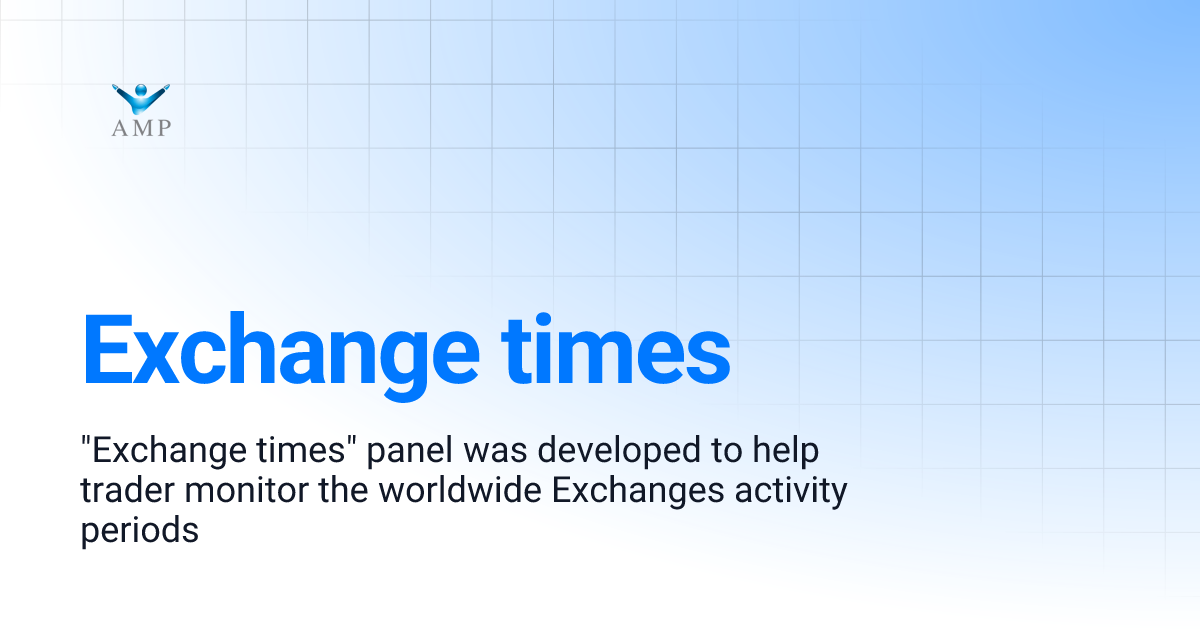 Exchange times | Help Guide | AMP Futures