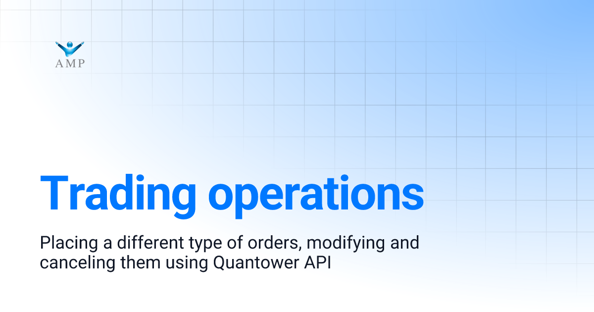 Trading operations | Help Guide | AMP Futures